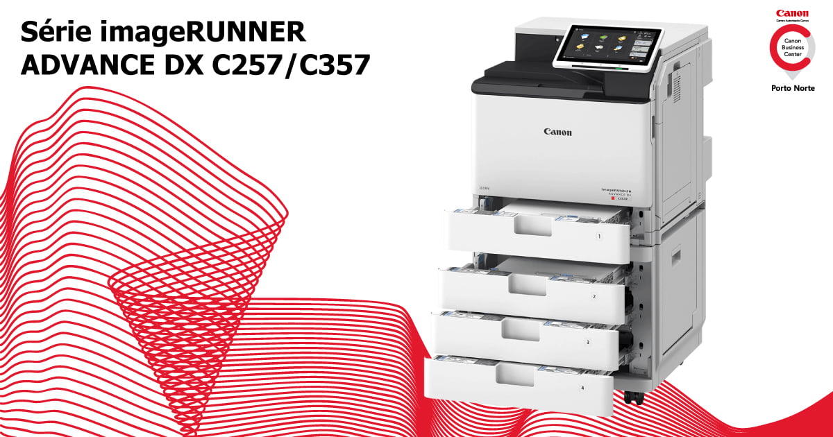 Série imageRUNNER ADVANCE DX C257 C357 - CBC PORTO NORTE